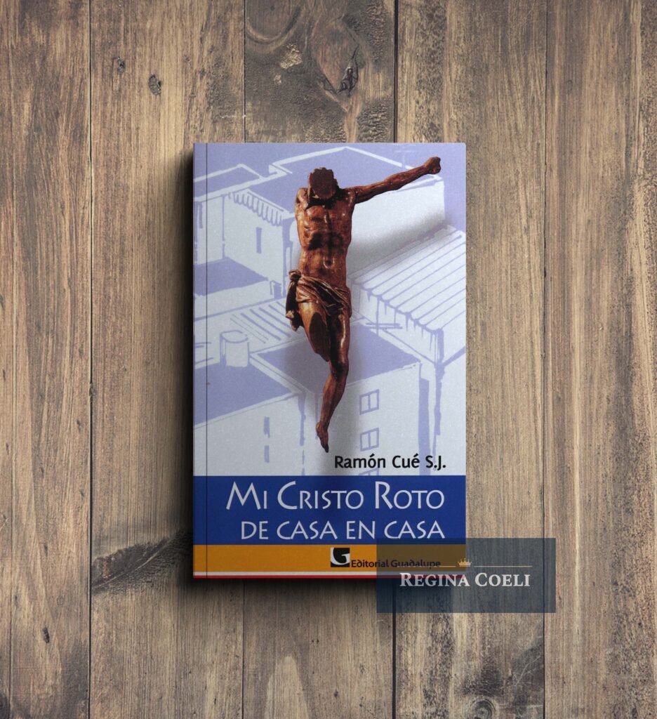 MI CRISTO ROTO DE CASA EN CASA - Ramón Cué