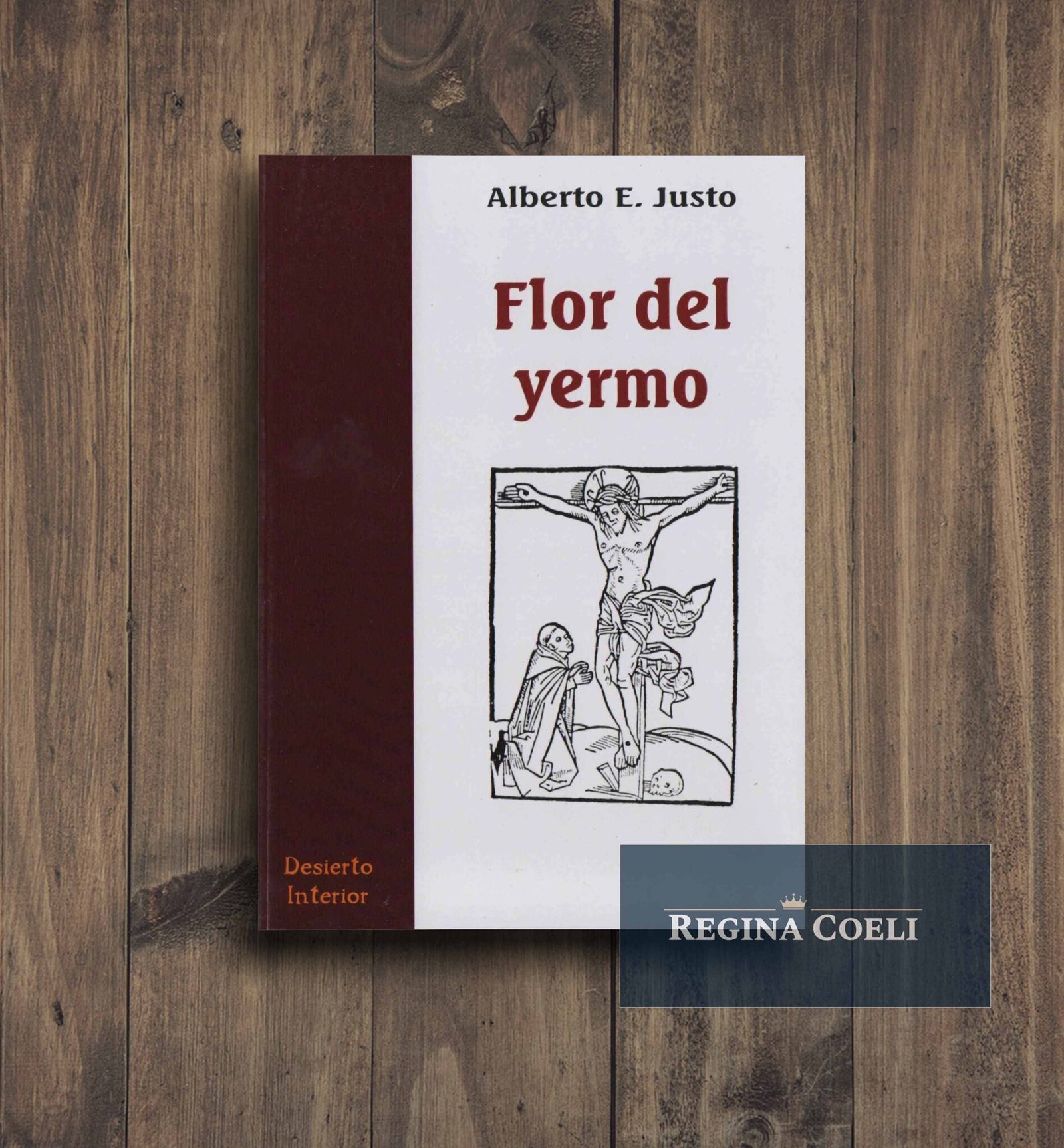 FLOR DEL YERMO - Alberto E. Justo